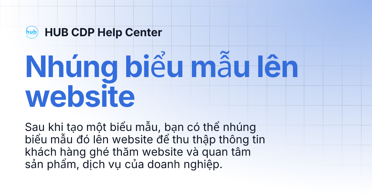 Nhúng biểu mẫu lên website | HUB CDP Help Center