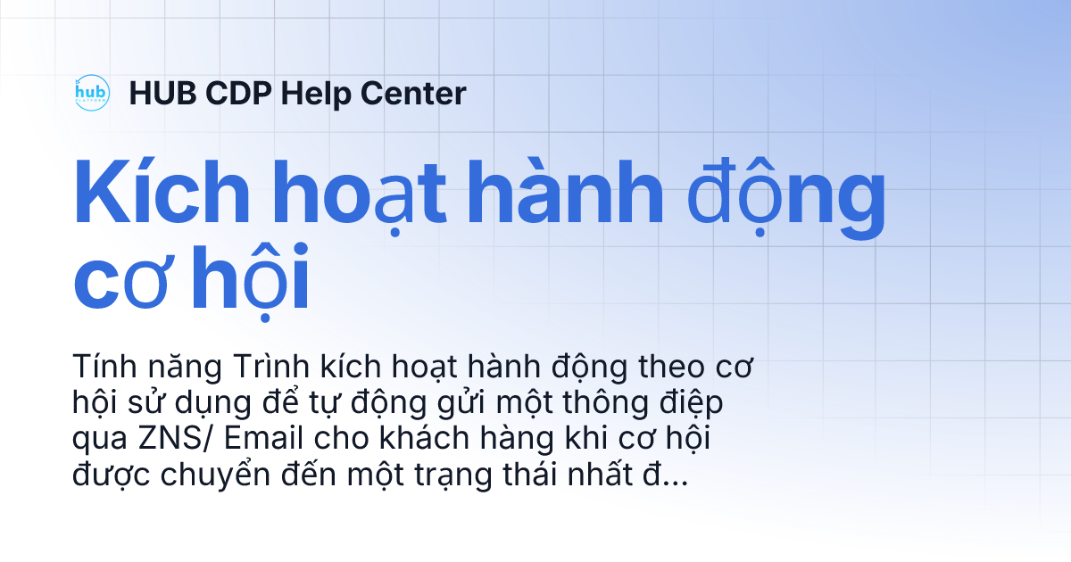 Kích hoạt hành động cơ hội | HUB CDP Help Center