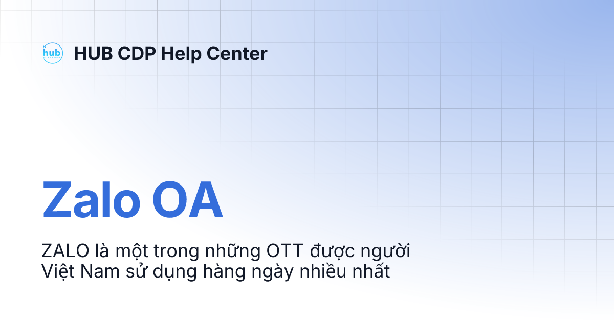 Zalo OA | HUB CDP Help Center