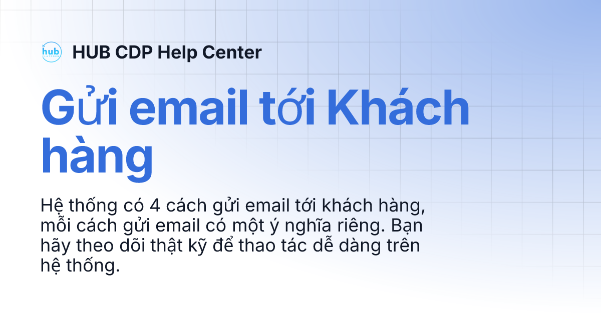 Gửi email tới Khách hàng | HUB CDP Help Center