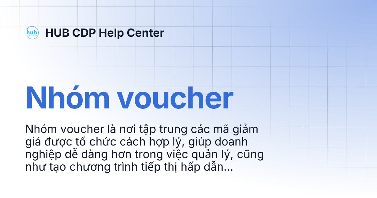 Nhóm voucher | HUB CDP Help Center