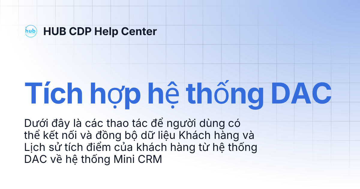 Tích hợp hệ thống DAC | HUB CDP Help Center