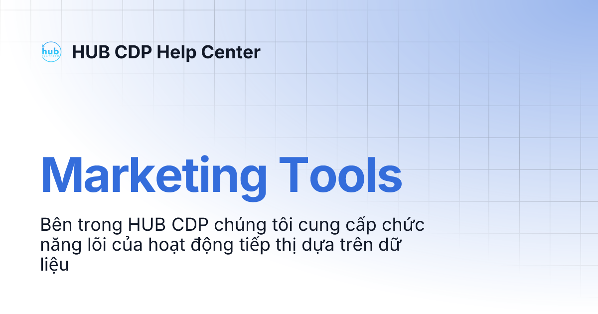 Marketing Tools | HUB CDP Help Center